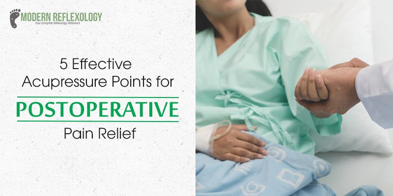 5 Effective Acupressure Points to Alleviate Postoperative Pain